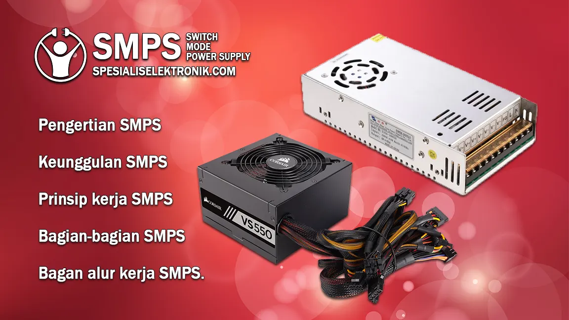 Pengertian SMPS (Switch Mode Power Supply) - Spesialis Elektronik